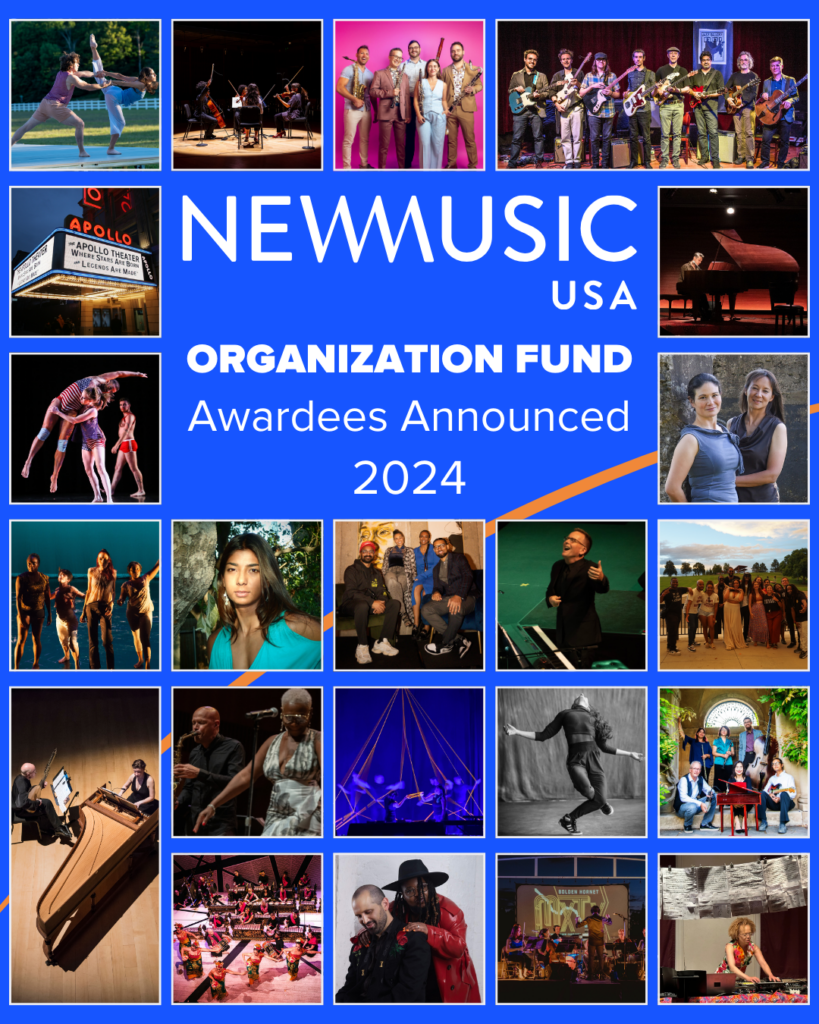 New Music USA Announces 2024 Organization Fund Grantees - New Music USA